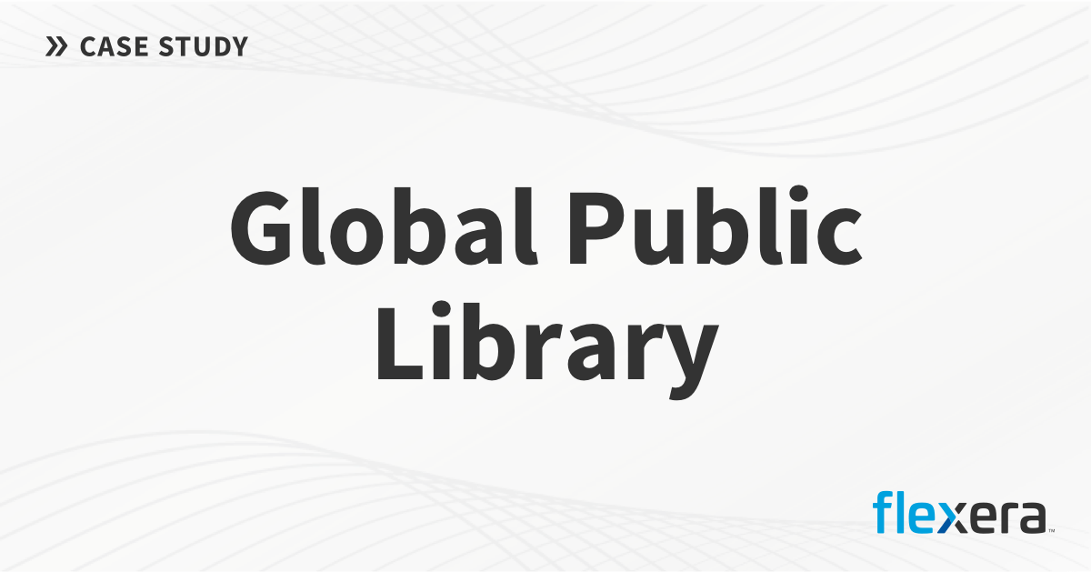 Global Public Library Case Study | Flexera